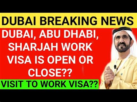 Dubai Work Visa Issue Convert Open Or Close Dubai Work Visa