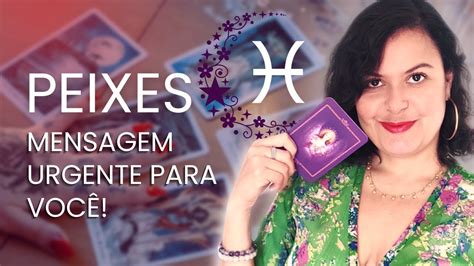 Signo De Peixes Mensagem Urgente Para Voc Tarot Leitura Intuitiva