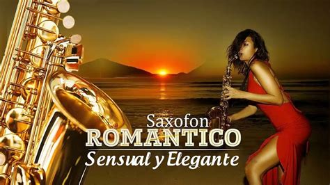 Los Mejores Boleros Instrumentales Del Mundo Saxofon Romantico
