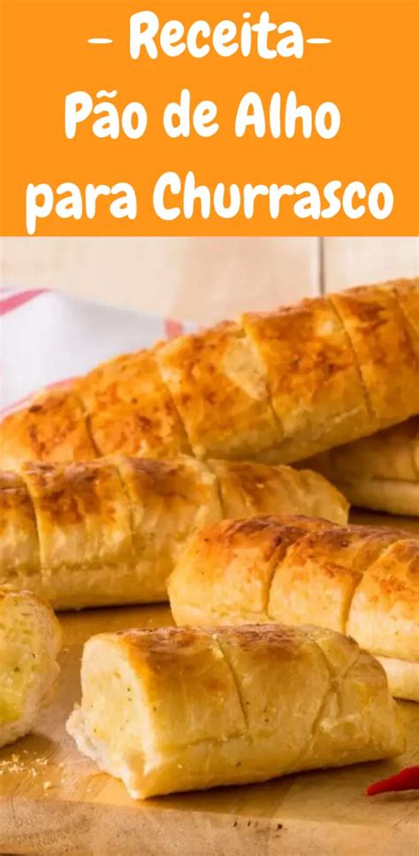 Receita de Pão de Alho Caseiro para Churrasco Meu Lar Minha Paz