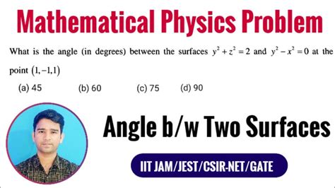 mathematical physics angle between two surface csir net physics gate physics iit jam