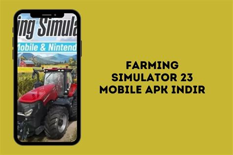 Farming Simulator 23 Mobile APK Indir Android Oppo Forum