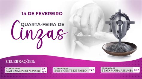 QUARTA FEIRA DE CINZAS Paróquia São Raimundo Nonato