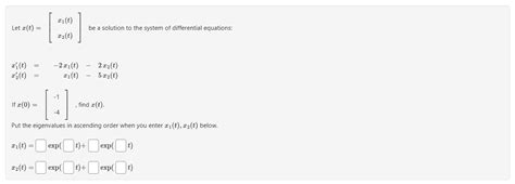solved let x t [x1 t x2 t ] be a solution to the system of