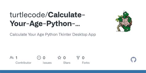 github turtlecode calculate your age python tkinter desktop app calculate your age python