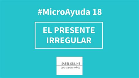 Microayuda El Presente Irregular Youtube