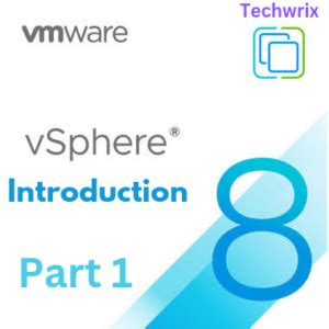 Introduction To Vmware Vsphere Part Techwrix
