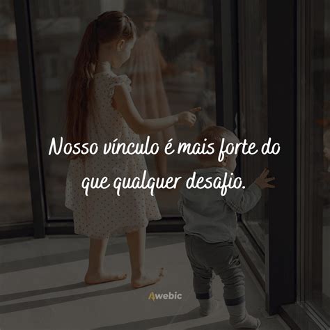 Frases Para O Irm O Mais Velho Amar Muito
