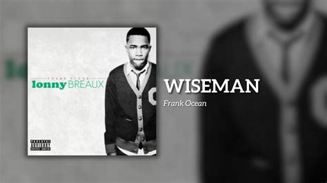 Frank Ocean Wiseman Lyrics Youtube