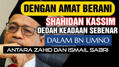 DENGAN BERANI SAHIDAN KASSIM DEDAHKAN KEADAAN SEBENAR TERKINI DI DALAM