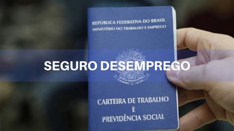 Quem Tem Direito Ao Seguro Desemprego 2023 Regras E Novos Valores
