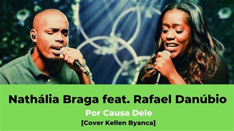 Nathália Braga Rafael Danúbio Por Causa Dele Cover Kellen Byanca