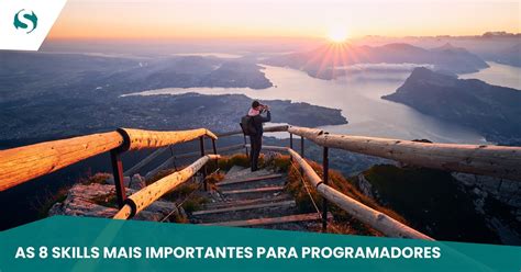 As Softs Skills Mais Importantes Para Programadores Sysmatch