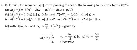 solved 5 determine the sequence x[t] corresponding to each