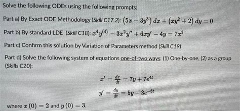 solved solve the following odes using the following prompts part aby exact ode