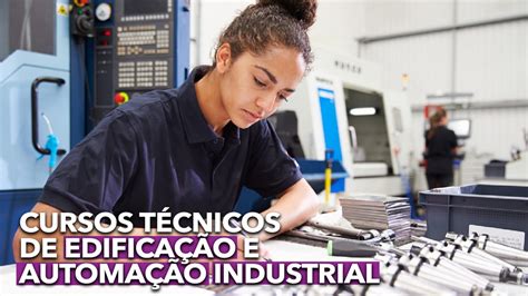 Cursos T Cnicos De Edifica O E Automa O Industrial Senai Inscri Es