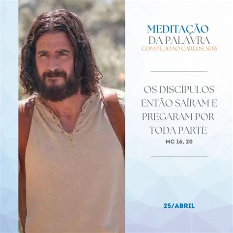 25 de ABRIL DE 2024 Meditação da Palavra do Senhor Padre João