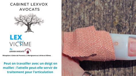 Peut On Travailler Avec Un Doigt En Maillet Lattelle Peut Elle