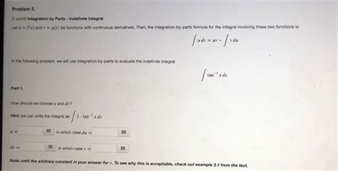 get answer problem 5 1 point integration by parts indefinite integral transtutors