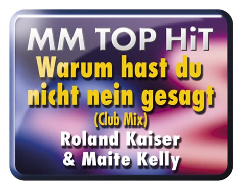 Warum Hast Du Nicht Nein Gesagt Club Mix Roland Kaiser Maite