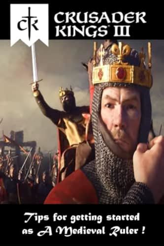 CRUSADER KINGS III Beginners Guide Tips For Getting Started As A