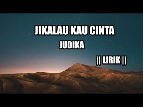 Jikalau Kau Cinta Judika Lirik Youtube