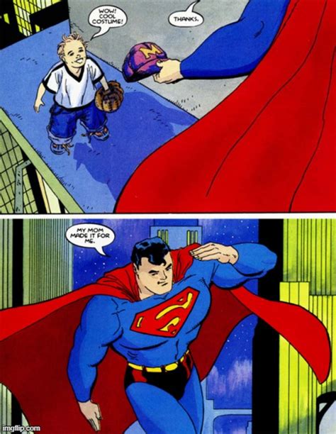 Image Tagged In Superhero Comics Memes Mom Superman Superheroes Imgflip