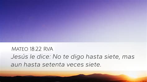 Mateo 18 22 RVA Desktop Wallpaper Jesús le dice No te digo hasta