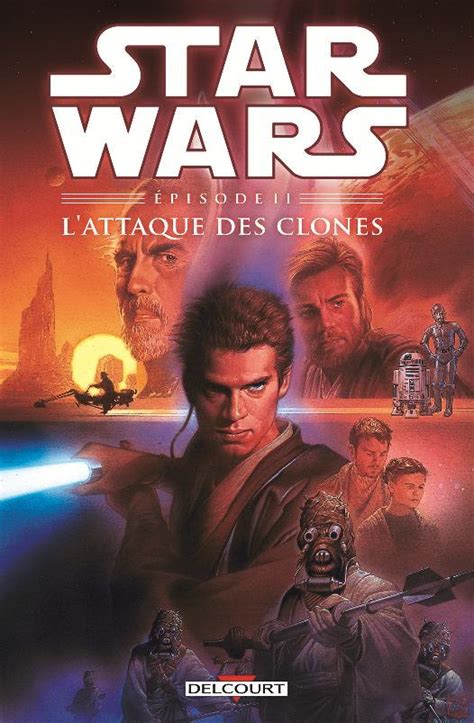 Star Wars Episode II L Attaque Des Clones Edition 2015 DELCOURT