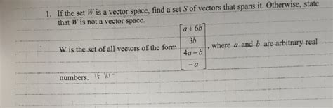 solved if the set w is a vector space find a set s of