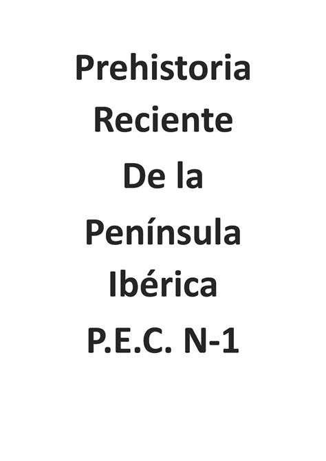 Pec Prehistoria Reciente P Prehistoria Reciente De La Pen Nsula