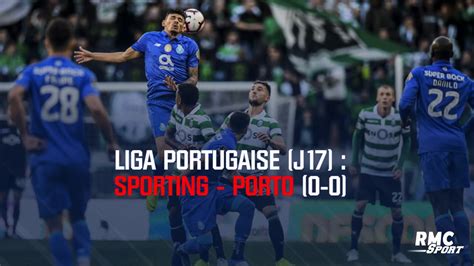 Résumé Sporting Porto 0 0 Liga portugaise
