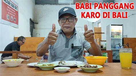 BABI PANGGANG KARO DI BALI YouTube