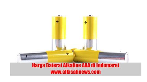 Harga Baterai Aaa Di Indomaret Homecare24