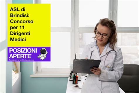 ASL Di Brindisi Concorso Per 11 Dirigenti Medici Posizioni Aperte