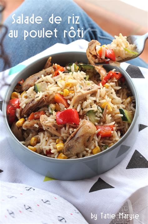 Que Faire Avec Un Reste De Poulet Une Salade De Riz Au Poulet R Ti