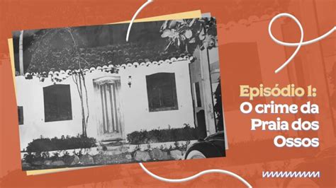 Um Convite Podcast Praia Dos Ossos Carlotas