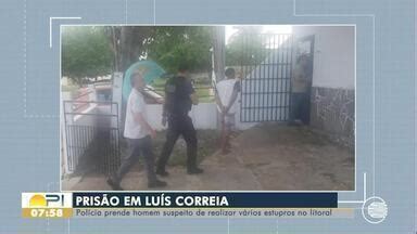 Bom Dia Piauí Polícia prende suspeito de vários estupros no litoral