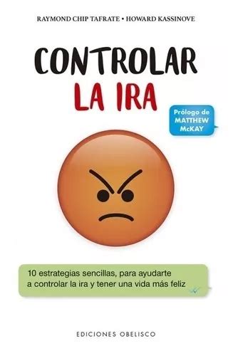Controlar La Ira 10 Estrategias Sencillas Para Ayudarte A Cuotas