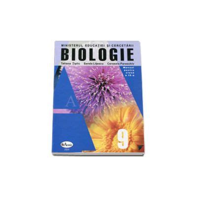 Biologie Manual Pentru Clasa A IX A Tatiana Tiplic Tatiana Tiplic