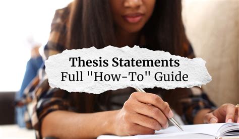 How To Write A Thesis Statement Full Guide