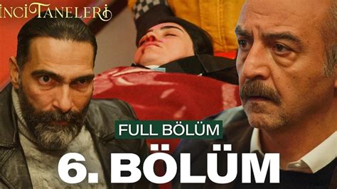 İnci Taneleri 6 bölüm İZLE Kanal D İnci Taneleri son bölüm full izle