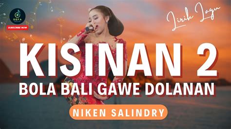 KISINAN 2 Bola Bali Nggo Dolanan Lirik YouTube