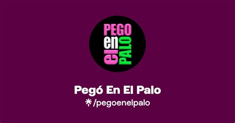 Peg En El Palo Twitter Instagram Facebook Tiktok Linktree