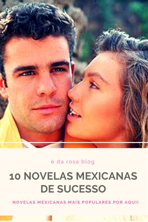 10 Novelas Mexicanas De Sucesso
