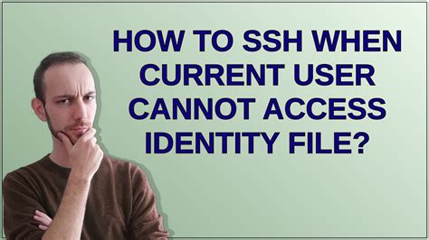 Apple How To SSH When Current User Cannot Access Identity File YouTube