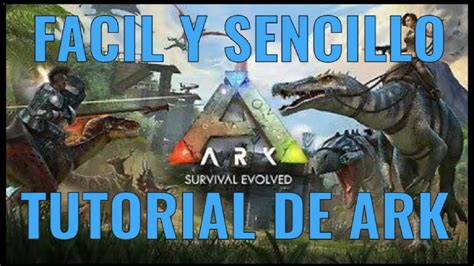 Tutorial Como Tamear Un Rex Facil Y Rapida Ark Survival Evolved