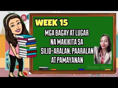 Week Mga Bagay At Lugar Na Makikita Sa Silid Aralan Paaralan At