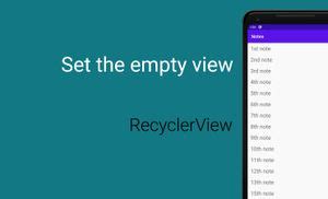 How To Set The Empty View To RecyclerView