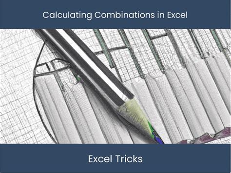 excel calculating combinations simple guide and tips excel